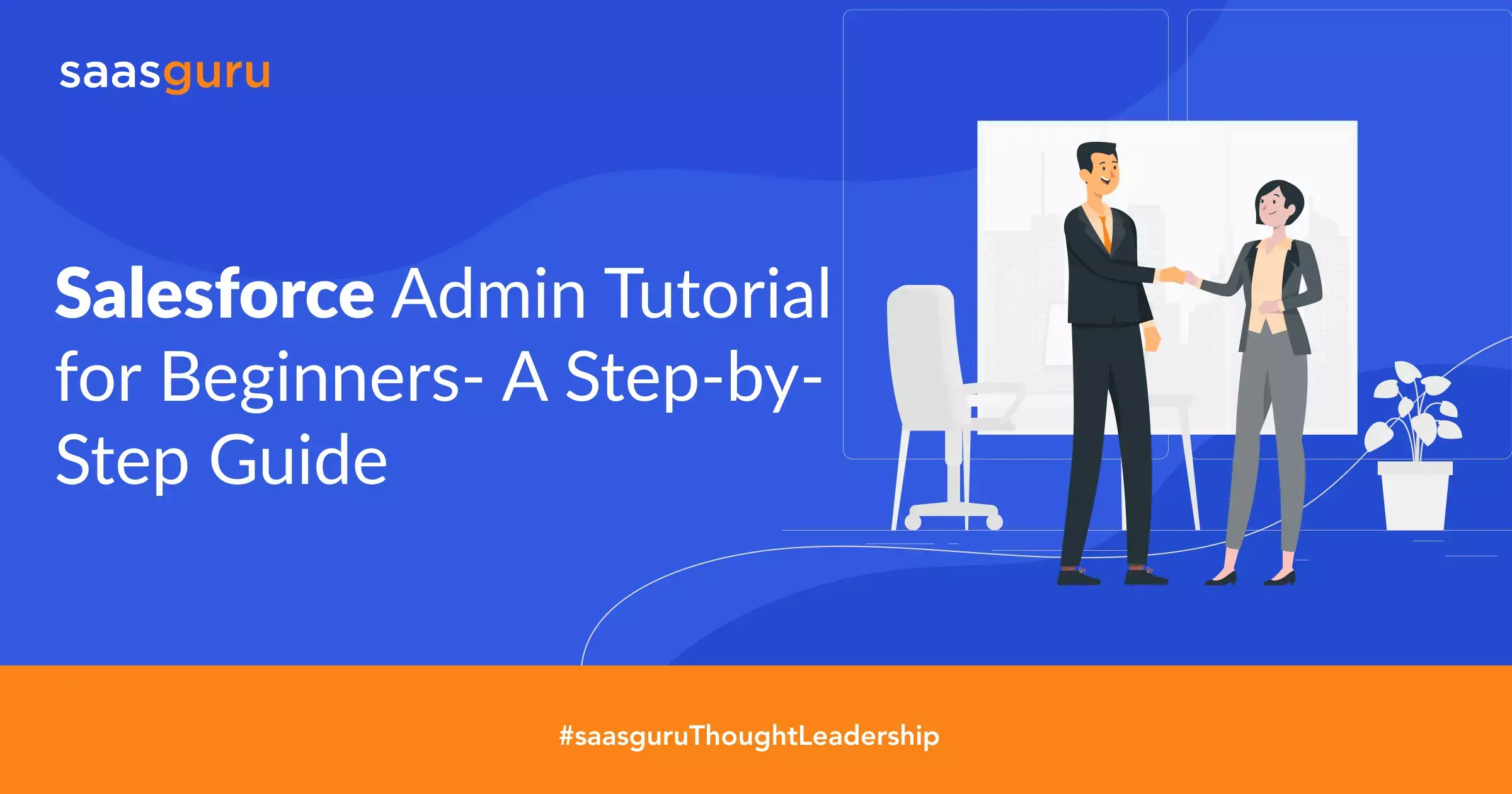 Salesforce Admin Tutorial For Beginners A Step By Step Guide