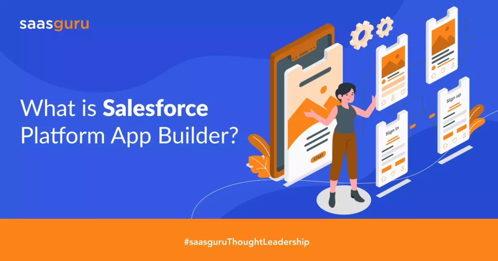 What Is Salesforce Platform App Builder Blog Saasguru