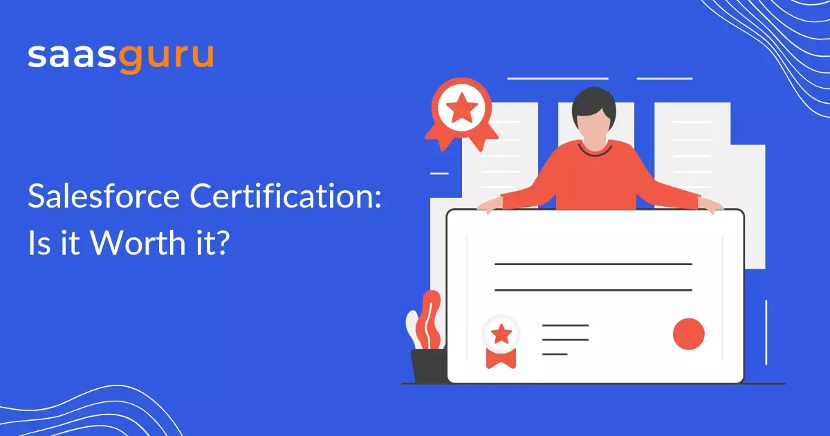 Why Salesforce Certification? - Is it Worth it? Why Salesforce Certification? - Is it Worth it?