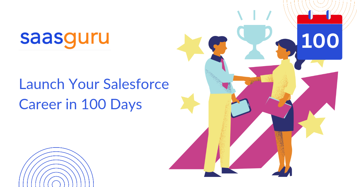 Launch Your Salesforce Career In 100 Days