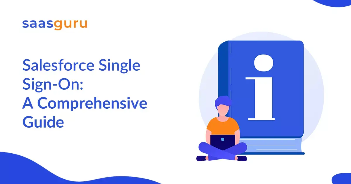Salesforce Single Sign-On: A Comprehensive Guide