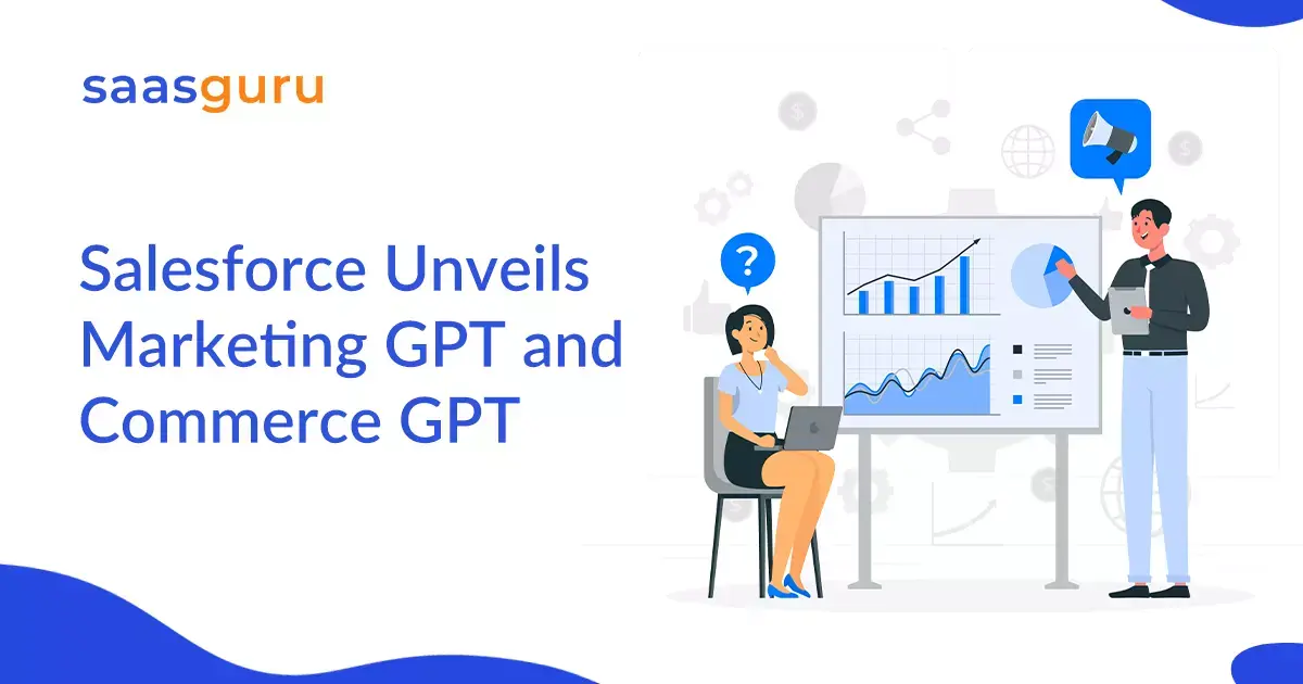 Salesforce Unveils Marketing GPT and Commerce GPT Salesforce Unveils Marketing GPT and Commerce GPT
