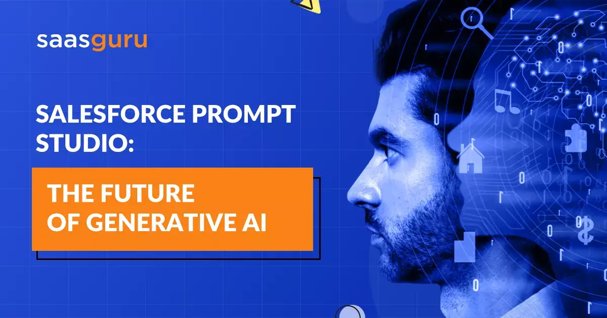Salesforce Prompt Studio- The Future of Generative AI