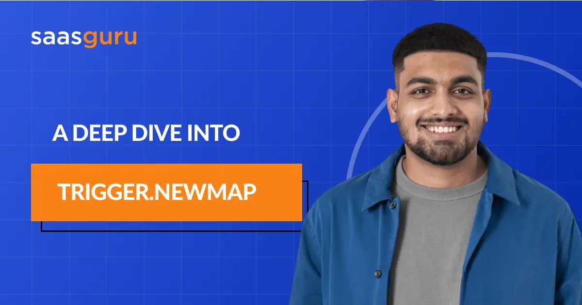 A Deep Dive Into Trigger Newmap